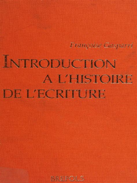 Françoise Gasparri Introduction à Lhistoire De Lécriture Jericho Pdf
