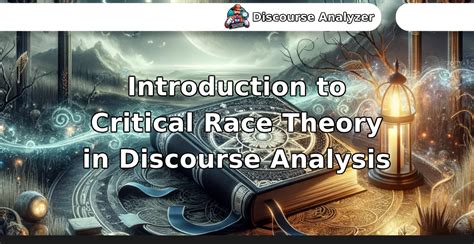 introduction to critical race theory in discourse analysis [interactive