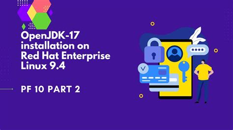 Openjdk 17 Installation On Red Hat Enterprise Linux 94 Pingfederate Complete Course Pf 10
