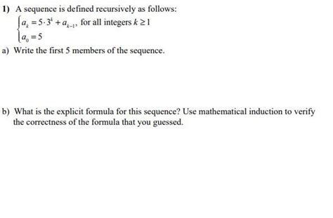 Solved A Sequence Is Defined Recursively As Follows Q Chegg