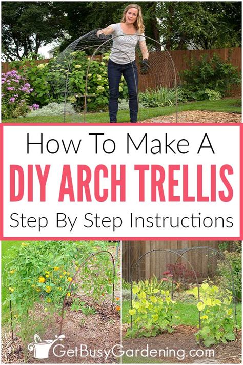 How To Build A DIY Arch Trellis Get Busy Gardening