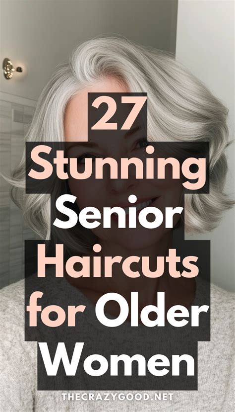 27 Stunning Senior Haircuts For Older Women In 2025 The Crazy Good