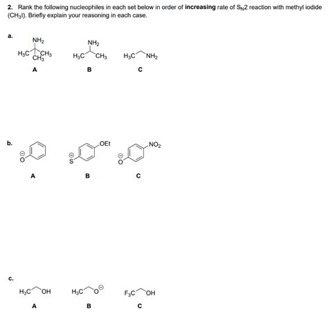 Solved 2. Rank the following nucleophiles in each set below | Chegg.com