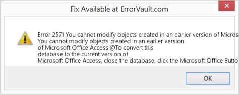 how to fix error 2571 you cannot modify objects created in an earlier