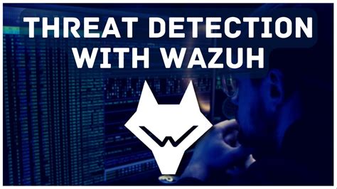 Threat Detection And Active Response With Wazuh Youtube