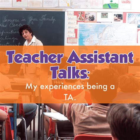 Teacher Assistant Talks My Experiences Being A Ta