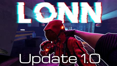 LONN - LONN | Update 1.0 | Post Beta Feedback - Steam News