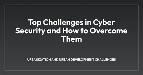 Top Challenges In Cyber Security And How To Overcome Them Sociohealth