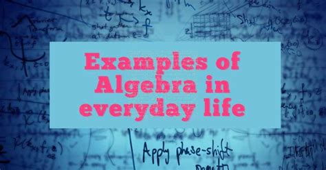 7 Examples Of Algebra In Everyday Life Simplified Real Life