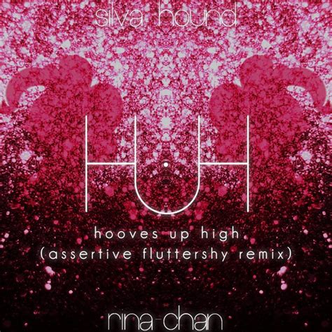 Silva Hound Hooves Up High Assertive Fluttershy Remix Lyrics