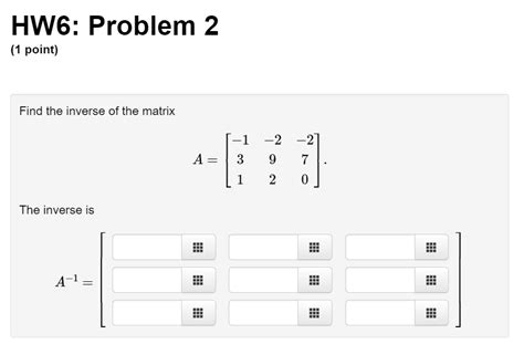 solved hw6 problem 2 1 point find the inverse of the