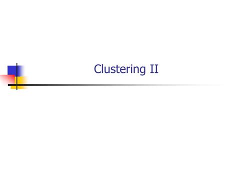 PPT Clustering II PowerPoint Presentation Free Download ID