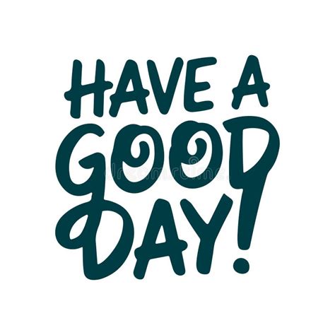 Have a Good Day Typography Design Stock Vector - Illustration of good, inspiration: 345555676