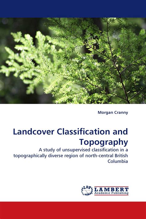 Landcover Classification And Topography 978 3 8383 1907 0 9783838319070 3838319079