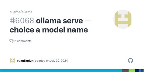 Ollama Serve Choice A Model Name Issue Ollama Ollama GitHub