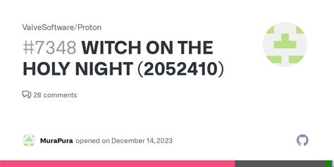 Witch On The Holy Night 2052410 · Issue 7348 · Valvesoftwareproton · Github