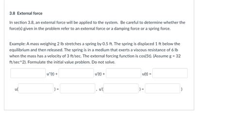 solved 3 8 external force in section 3 8 an external force