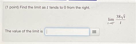 Solved Point Find The Limit As T Tends To From The Chegg Com