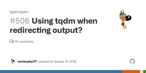 Using Tqdm When Redirecting Output Issue Tqdm Tqdm GitHub