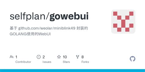 Github Selfplan Gowebui Github Weolar Miniblink Golang Webui
