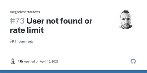 User Not Found Or Rate Limit · Issue 73 · Megadosetoutatis · Github