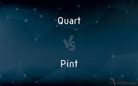 Quart Vs Pint Whats The Difference