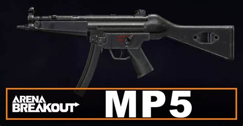 Mp5 Build In Arena Breakout Budget And Best Loadout Guide