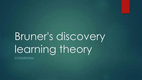 What Is Bruners Discovery Learning Theory At Vernon Virgil Blog