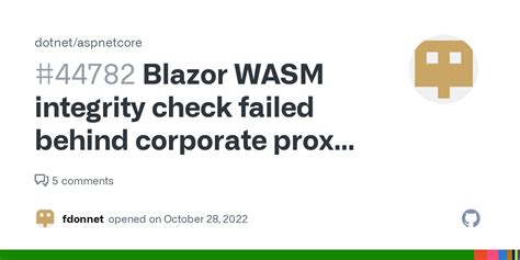 Blazor Wasm Integrity Check Failed Behind Corporate Proxy Zscaller · Issue 44782 · Dotnet
