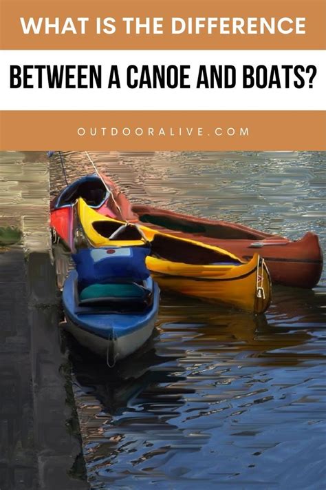 What Is The Difference Between A Canoe And Canoe Boat Canoe Whitewater Canoeing