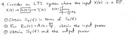 Solved T Consider An LTI System Where The Input X T Is Chegg Com