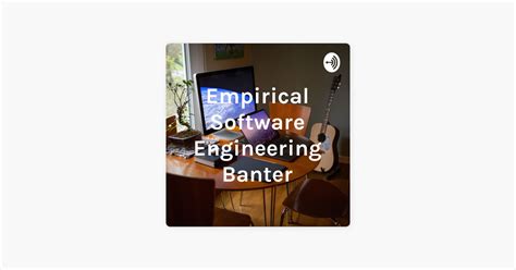 Empirical Software Engineering Banter Trên Apple Podcast