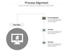 Process Alignment Ppt Powerpoint Presentation Inspiration Themes Cpb Presentation Graphics