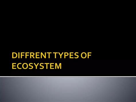 Diffrent Types Of Ecosystem Kl PPTX Geography Science
