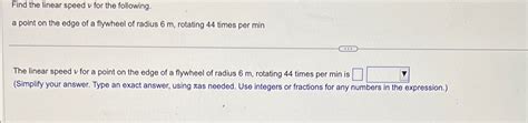 Solved Find The Linear Speed V For The Followingna Point