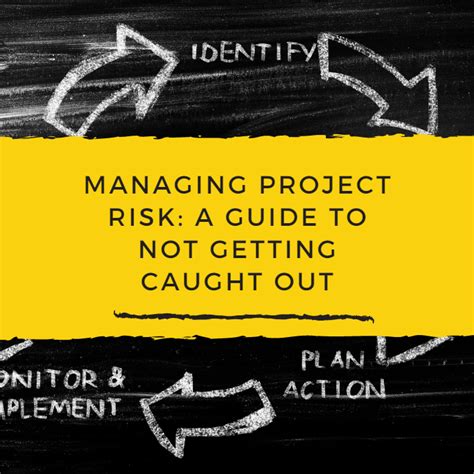 Managing Project Risk A Guide To Not Getting Caught Out
