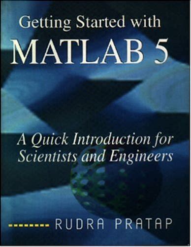Buy Getting Started With Matlab 5 A Quick Introduction For Scientists