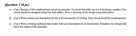 Solved Question 3 8 Pt A 3 Pt Design A 4 Bit
