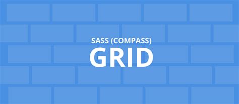 Sass Compass Grid Lots Of Grid Layouts Out There But By Gert