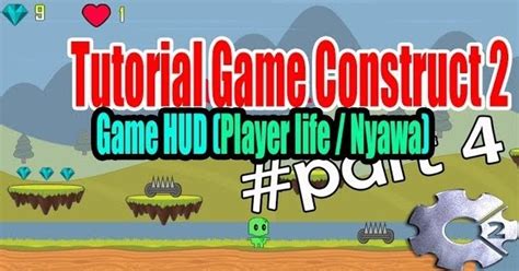 tutorial cara buat game construct 2 part 4 waskhas