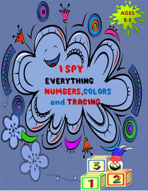 I Spy Everything Numbers Colors And Tracing Play And Learn Numbers