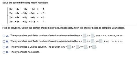 solved solve the system by using matrix reduction 3w 4 2w