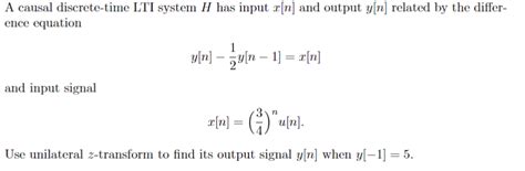 solved a causal discrete time lti system h ﻿has input x[n]