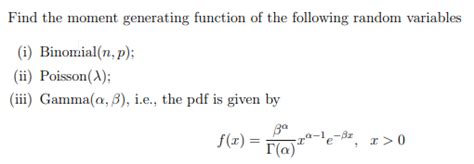 Solved Find The Moment Generating Function Of The Following Chegg