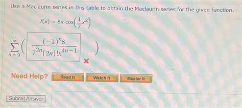 Solved Use A Maclaurin Series In This Table To Obtain The