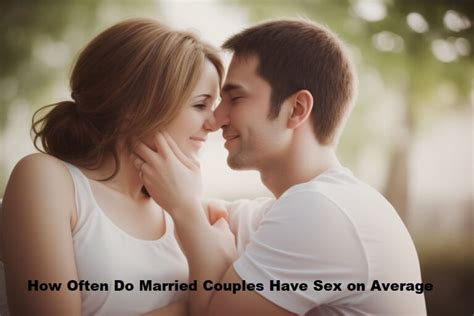 How Often Do Married Couples Have Sex On Average