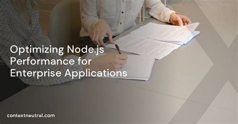 optimizing node js performance for enterprise applications
