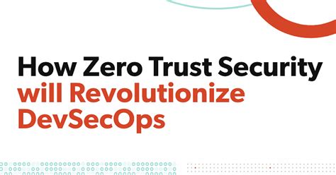 Appgate How Zero Trust Security Revolutionizes Devsecops