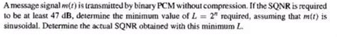 Solved A Message Signal Mt Is Transmitted By Binary Pcm