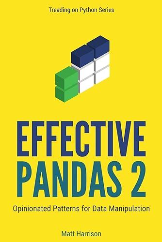 Effective Pandas 2 Opinionated Patterns For Data Manipulation Treading On Python In Saudi